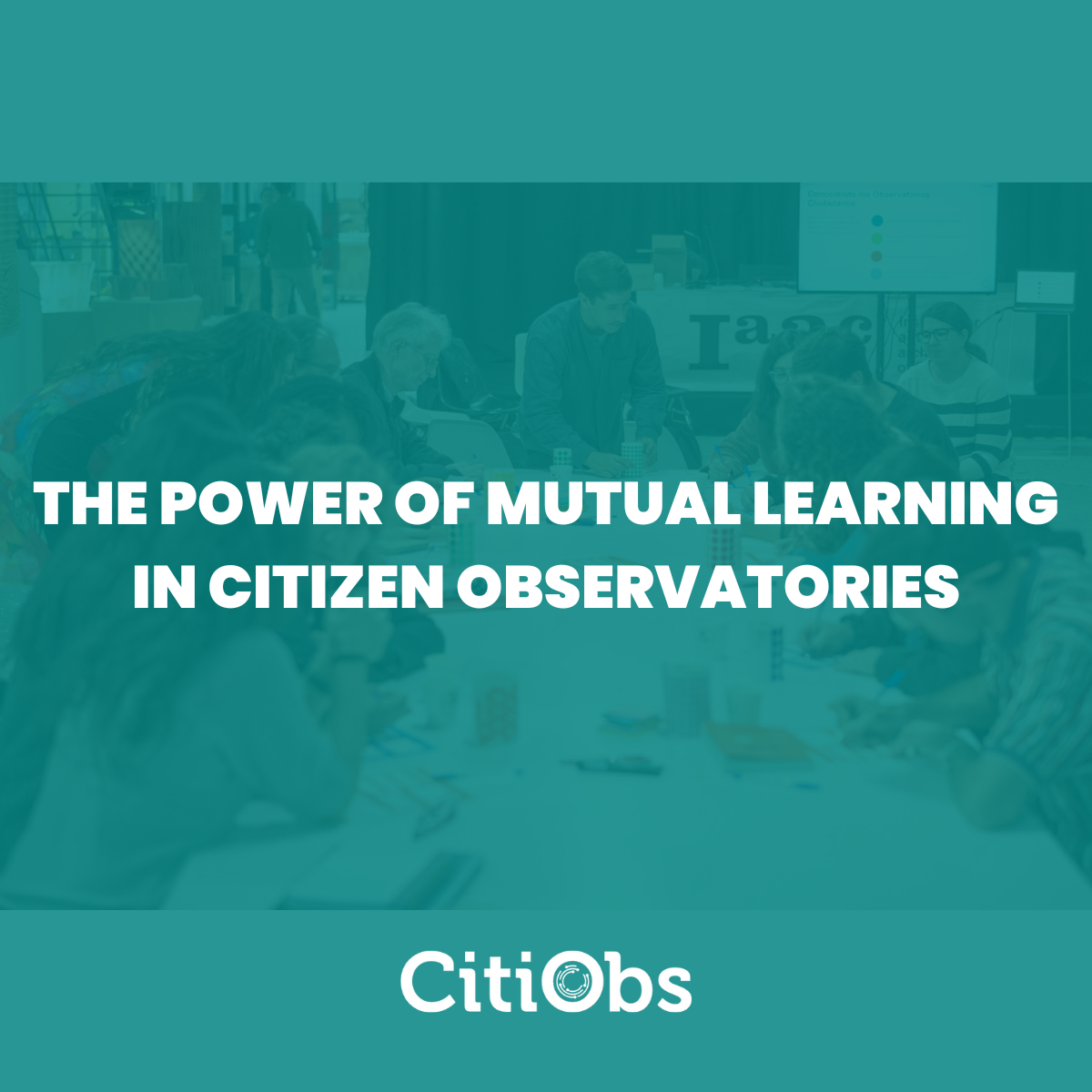 The Power of Mutual Learning in Citizen Observatories - CitiObs